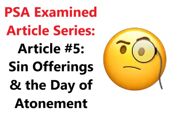 PSA Series - Do the Old testament Sin Offerings or the "Day of ...