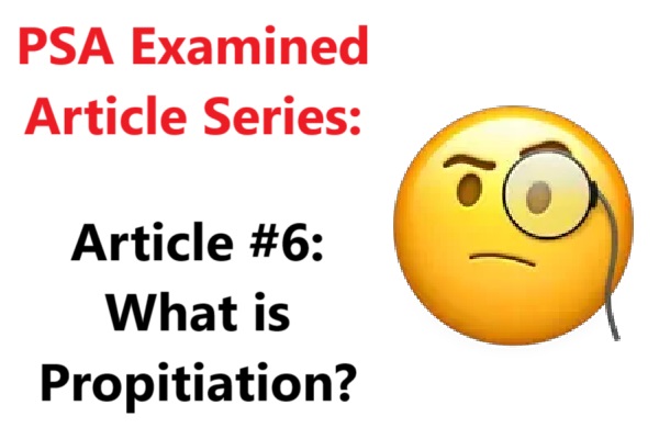 PSA Series - What is Propitiation in the Bible? What do the underlying ...