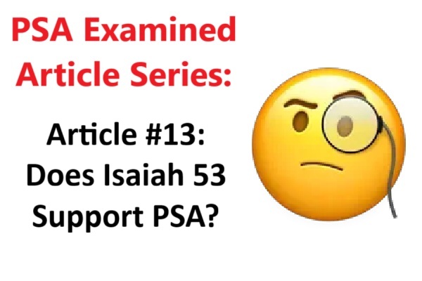 PSA Series - Does Isaiah 53 support PSA? (verse-by-verse, with context ...
